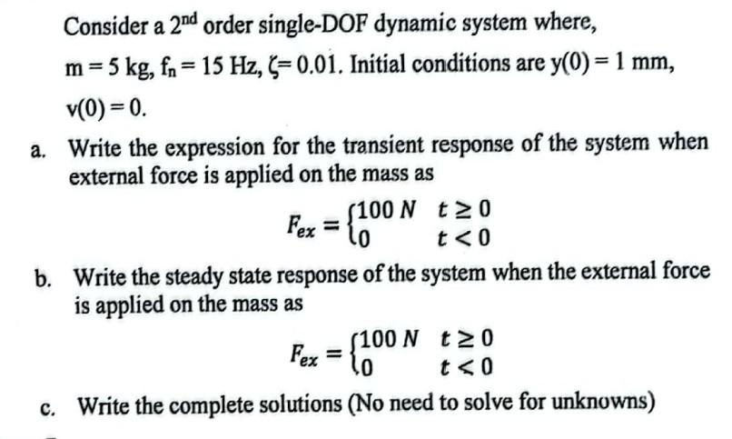 Solved Consider a 2nd order single-DOF dynamic system | Chegg.com