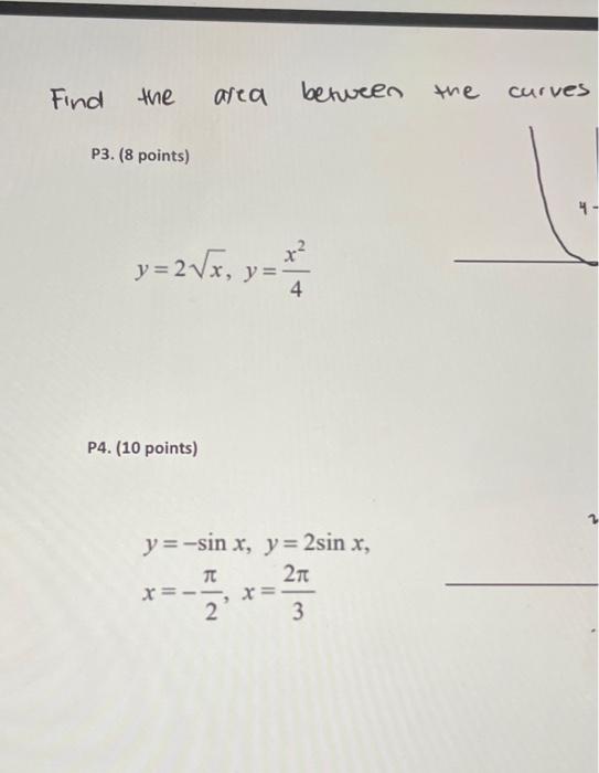 Solved Find the P3. (8 points) P4. (10 points) area y= 2√x, | Chegg.com