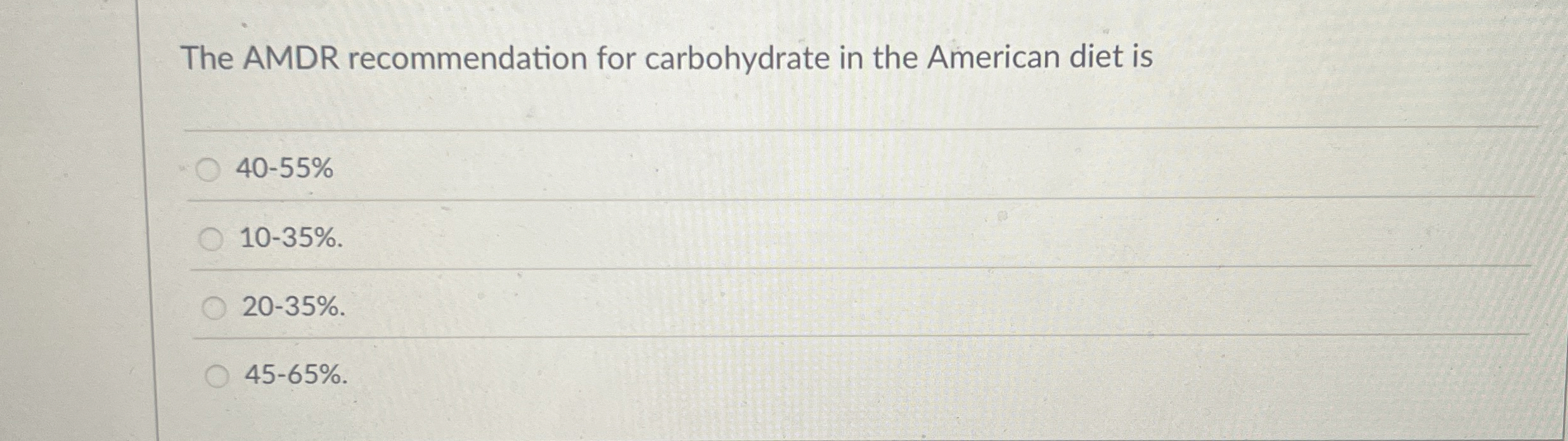 Solved The AMDR recommendation for carbohydrate in the | Chegg.com