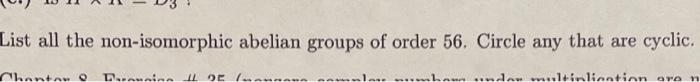 Solved List all the non-isomorphic abelian groups of order | Chegg.com