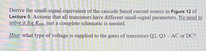 Solved Derive the small-signal equivalent of the cascode | Chegg.com