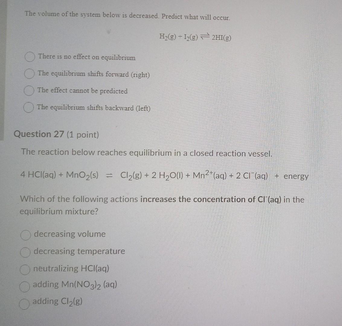 Solved The volume of the system below is decreased. Predict | Chegg.com