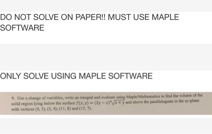 Solved DO NOT SOLVE ON PAPER!! MUST USE MAPLE SOFTWARE ONLY | Chegg.com