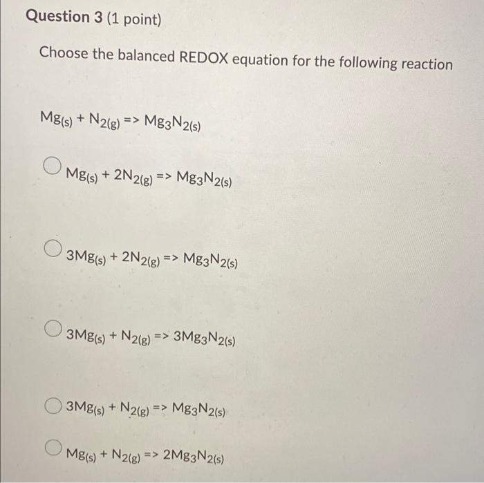 Solved Question 3 (1 point) Choose the balanced REDOX | Chegg.com
