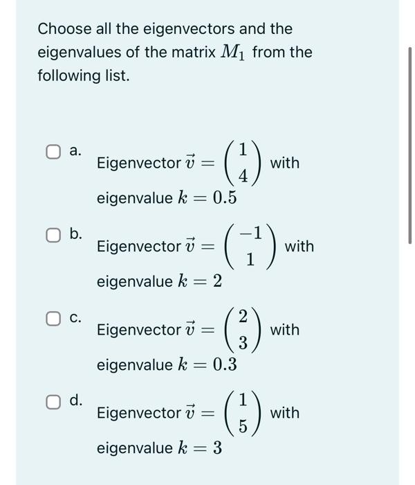 Solved Consider the matrices M1=(1.7−1.2−.3.8) and | Chegg.com