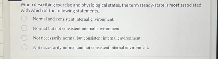 Solved When describing exercise and physiological states, | Chegg.com