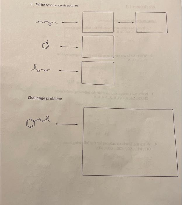 Solved 5. Write resonance structures: Challenge problem: | Chegg.com