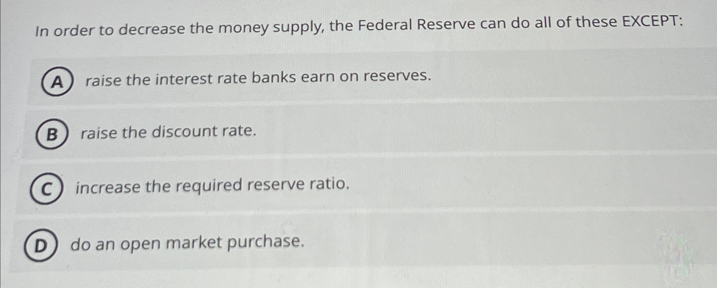 Solved In order to decrease the money supply, the Federal | Chegg.com