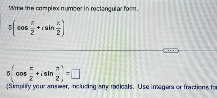 Solved Write the complex number in rectangular form. | Chegg.com