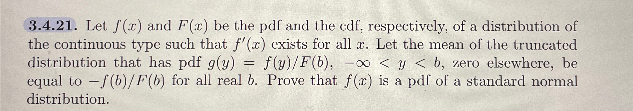 Solved 3.4.21. ﻿Let f(x) ﻿and F(x) ﻿be the pdf and the cdf, | Chegg.com