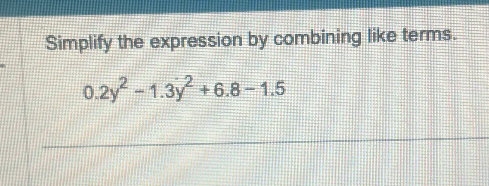 Solved Simplify the expression by combining like | Chegg.com