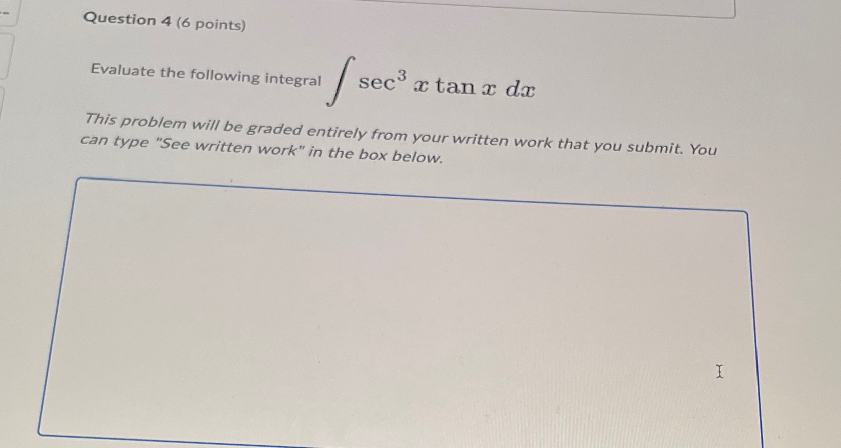 Solved Question 4 (6 ﻿points)Evaluate the following integral | Chegg.com