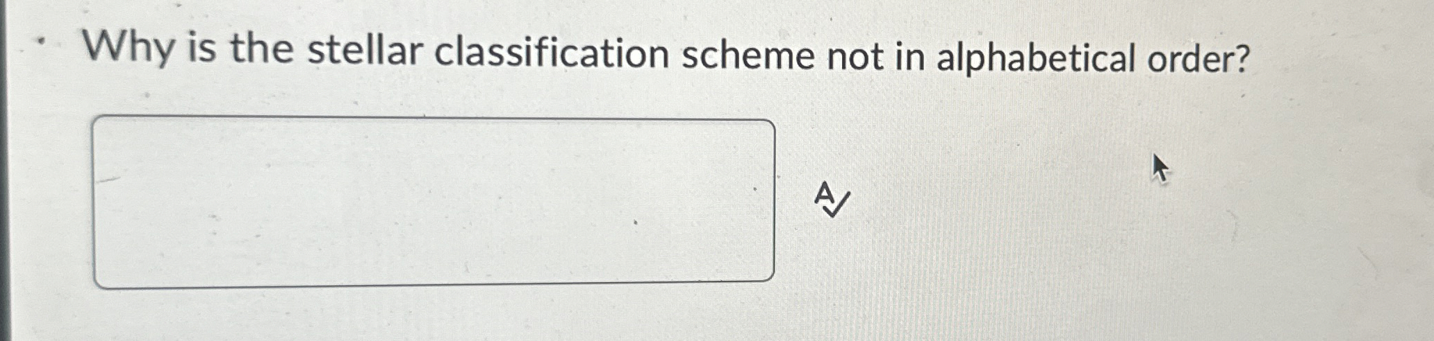 Solved Why is the stellar classification scheme not in | Chegg.com
