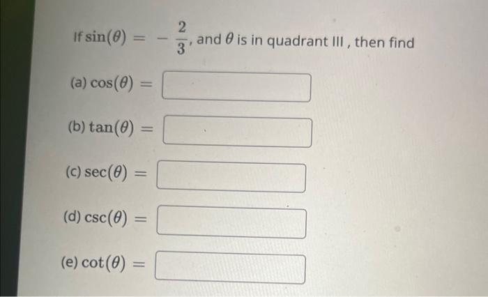 Solved If sin(θ)=−32, and θ is in quadrant III , then find | Chegg.com