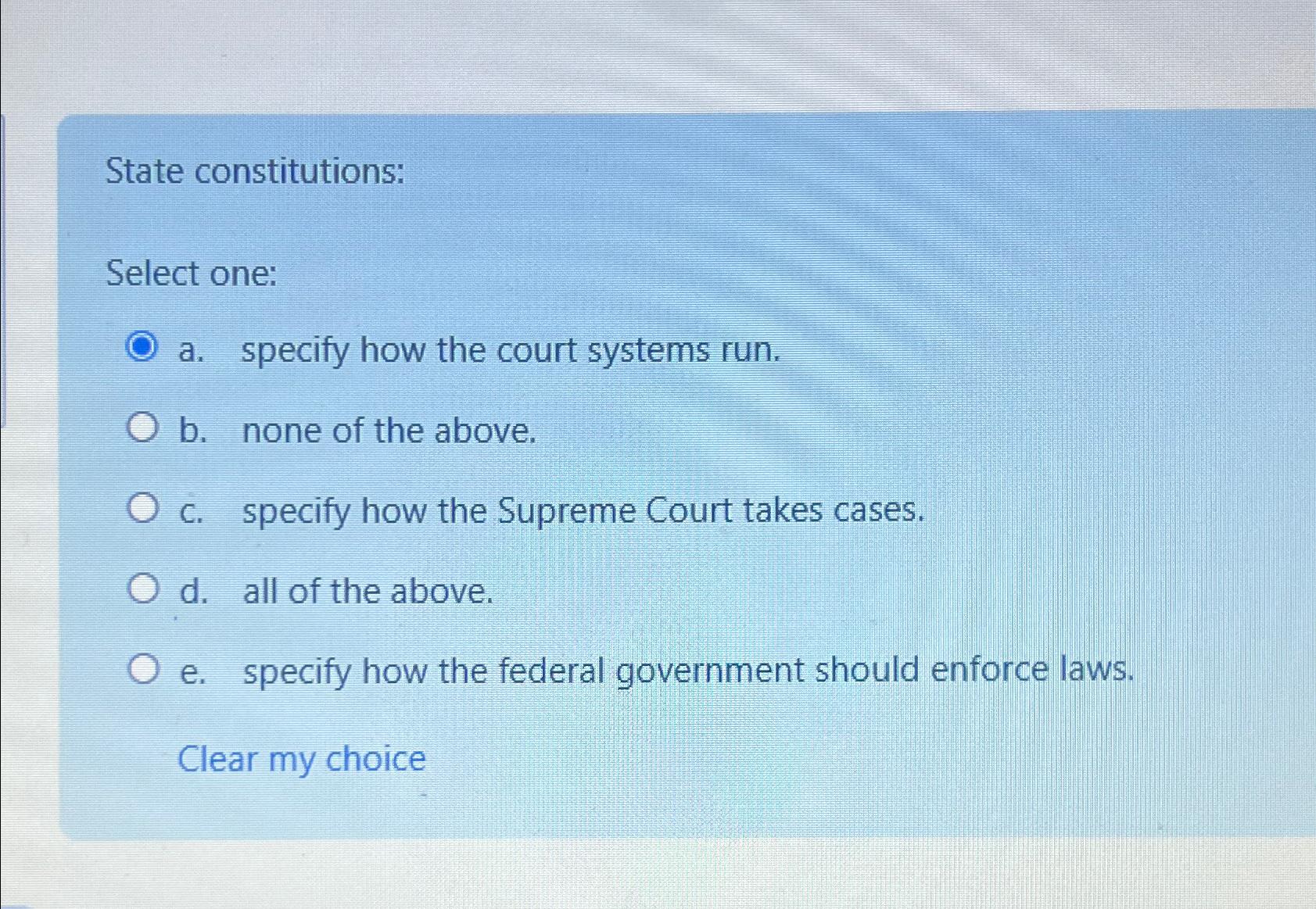 Solved State constitutions:Select one:a. ﻿specify how the | Chegg.com