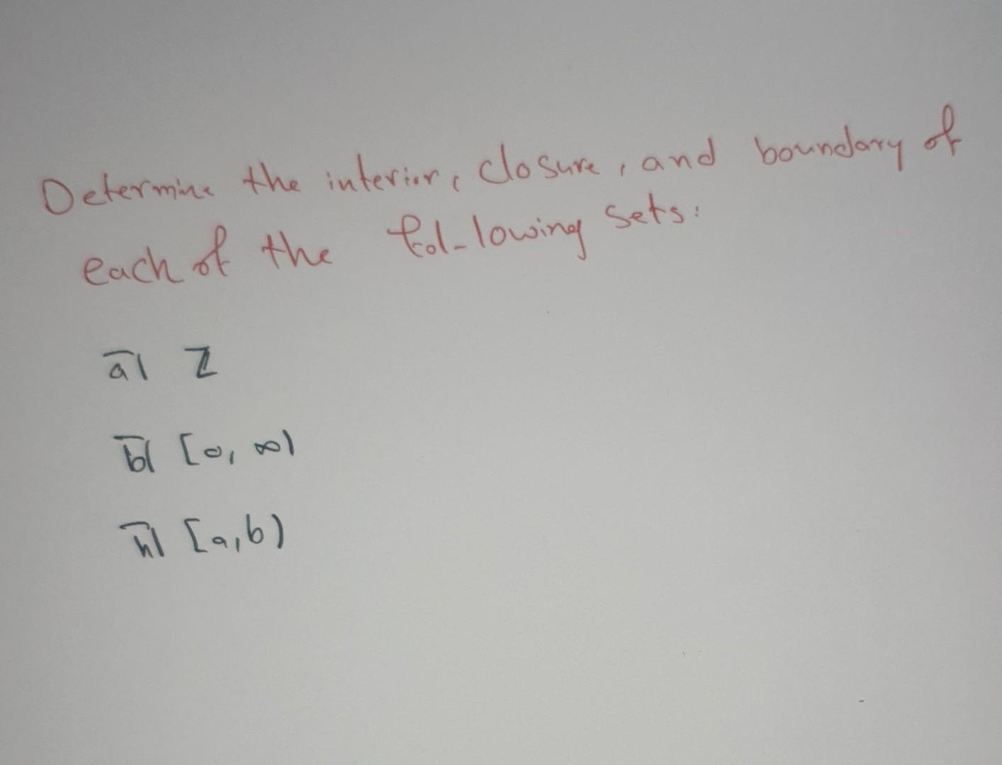 Solved Determine the interiur, closure, and boundary of each | Chegg.com