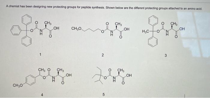 Solved A chemist has been designing new protecting groups | Chegg.com