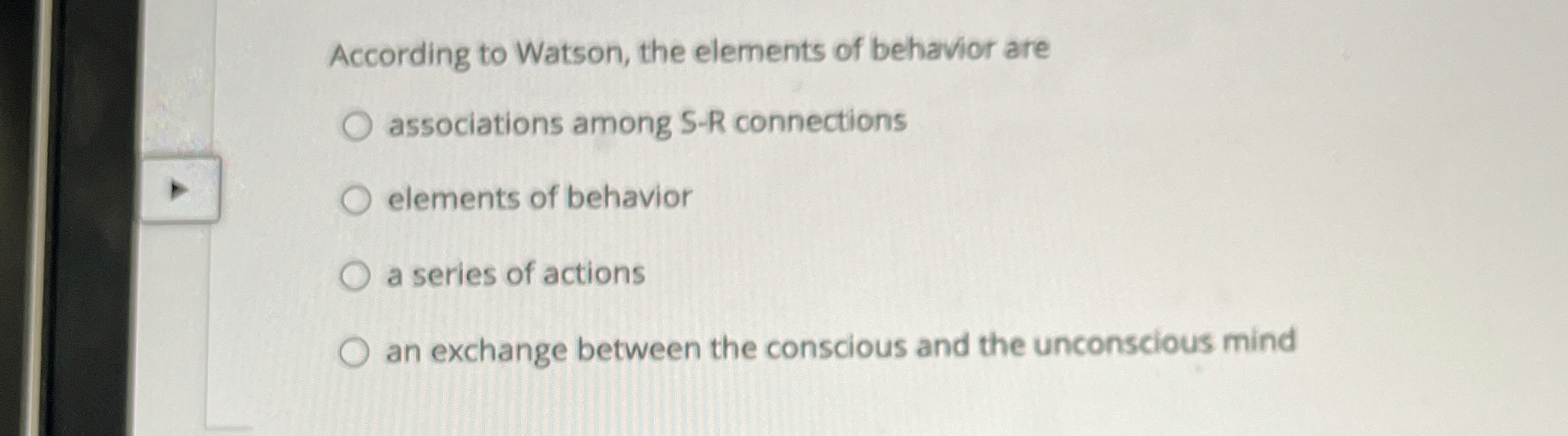 High Quality SOLUTION According to Watson, the elements of behavior ...