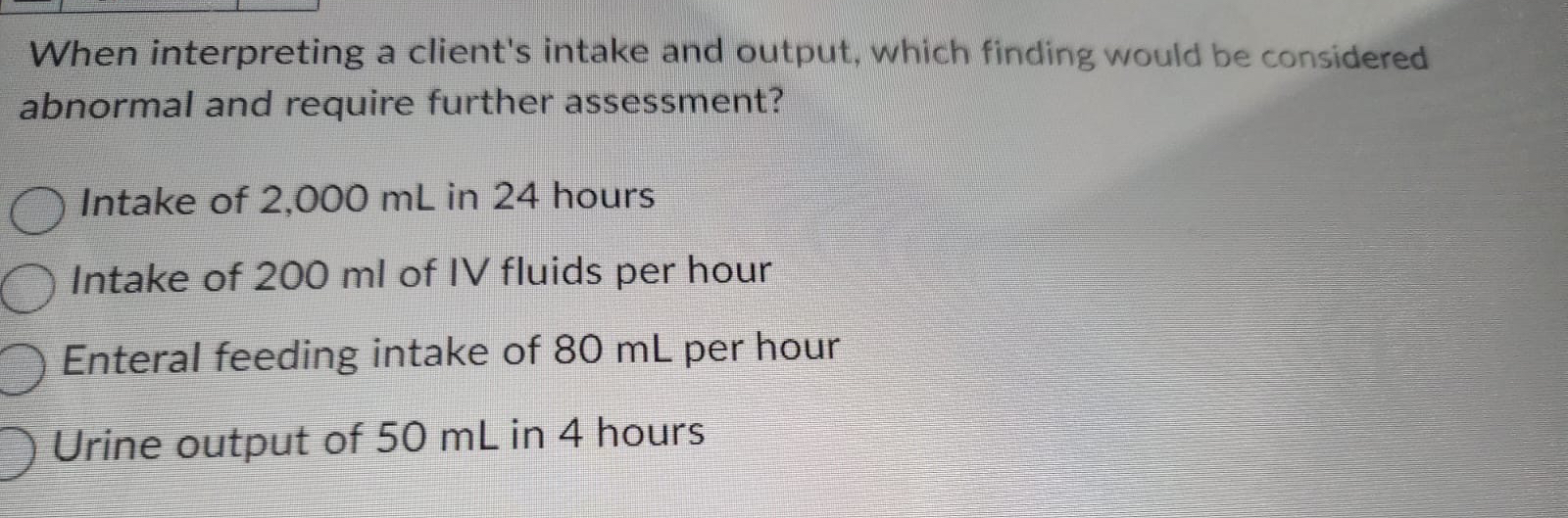 Solved When interpreting a client's intake and output, which | Chegg.com