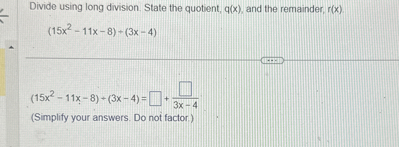 Solved Divide using long division. State the quotient, q(x), | Chegg.com