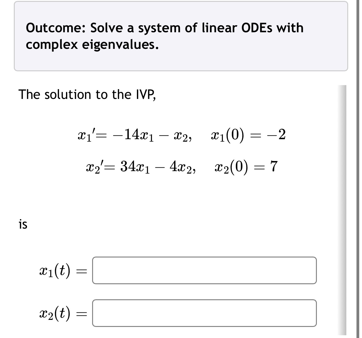 Solved Outcome: Solve a system of linear ODEs with complex | Chegg.com