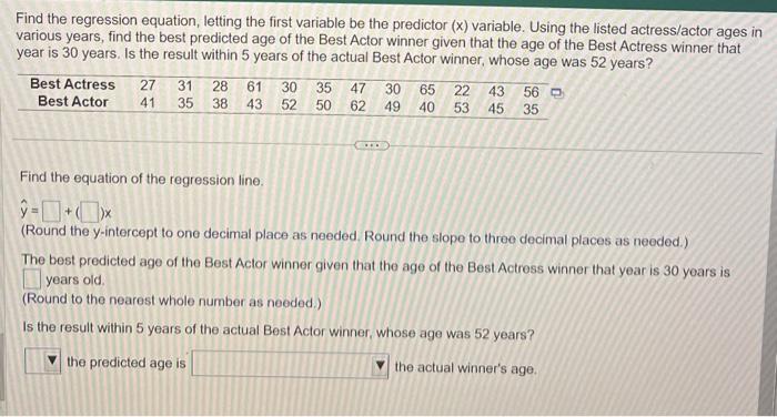 [Solved]: Find the regression equation, letting the first v