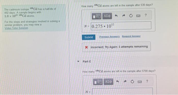 Solved The cadmium isotope 109Cd has a halfifie of 462 days. | Chegg.com