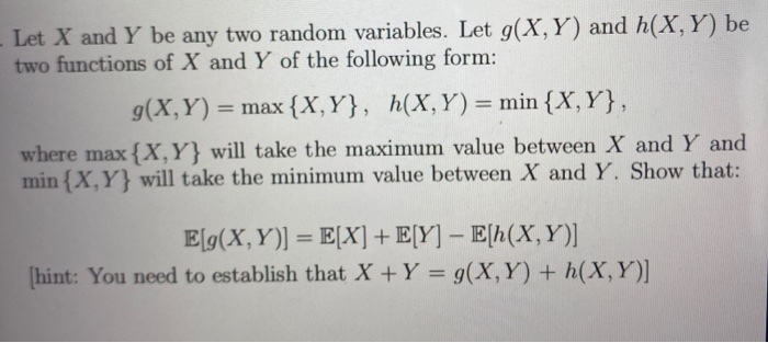 Solved Let X and Y be any two random variables. Let g(X,Y) | Chegg.com