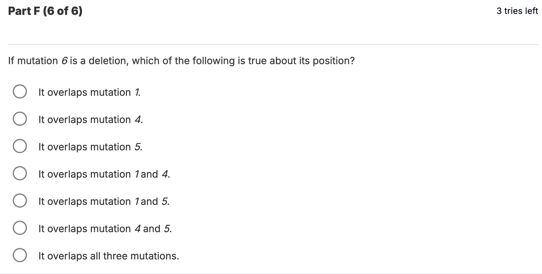 Solved Part F (6 of 6)If ﻿mutation 6 is ﻿a deletion, which | Chegg.com
