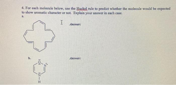 Solved 4. For each molecule below, use the Huckel rule to | Chegg.com Solved 4. For each molecule below, use the Huckel rule to | Chegg.com