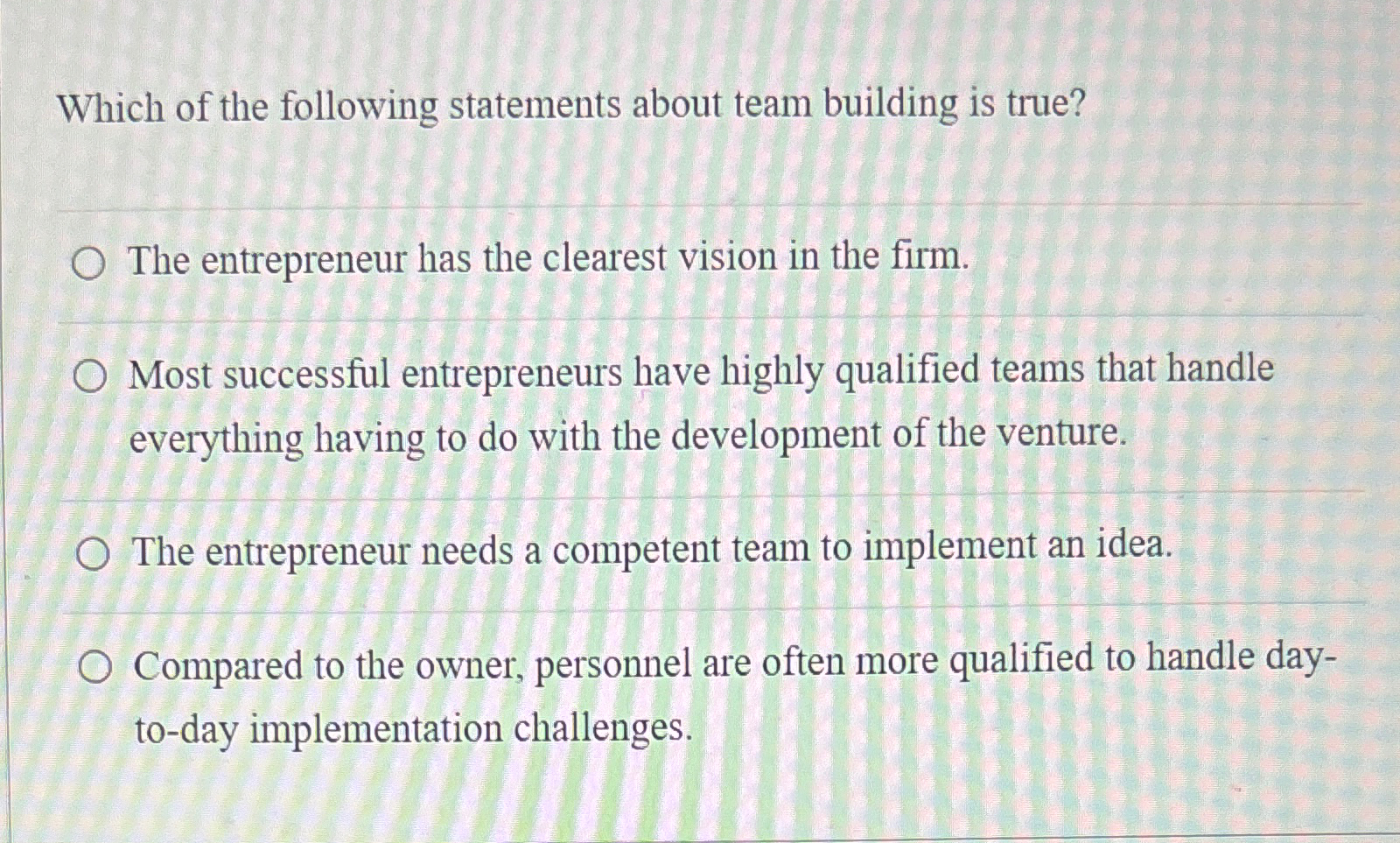 Solved Which of the following statements about team building | Chegg.com