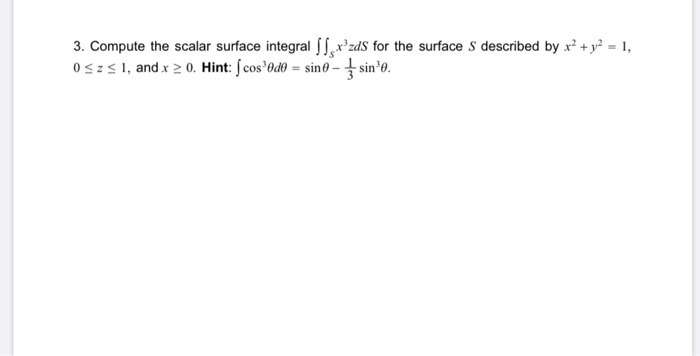 Solved 3. Compute the scalar surface integral / rºzds for | Chegg.com