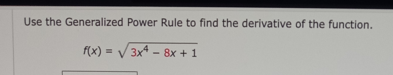 Solved Use the Generalized Power Rule to find the derivative | Chegg.com