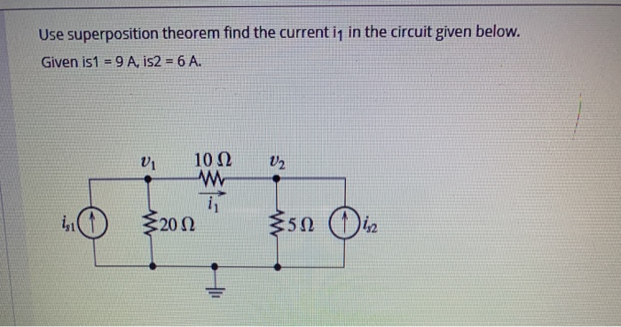 Solved Use superposition theorem find the current in in the | Chegg.com