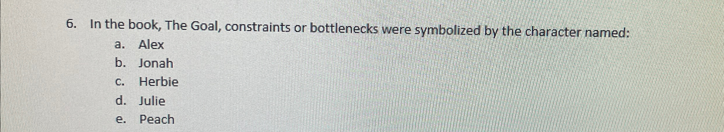 Solved In the book, The Goal, constraints or bottlenecks | Chegg.com