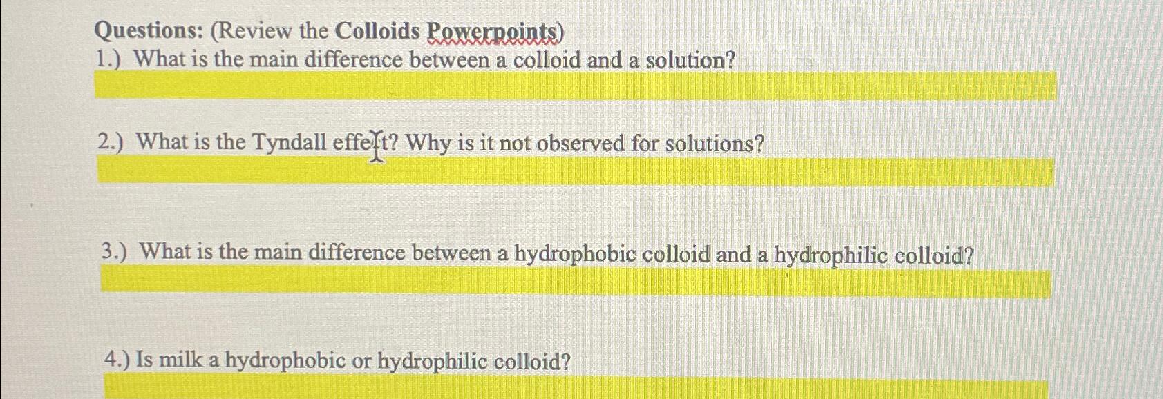 Solved 1.) ﻿What is the main difference between a colloid | Chegg.com