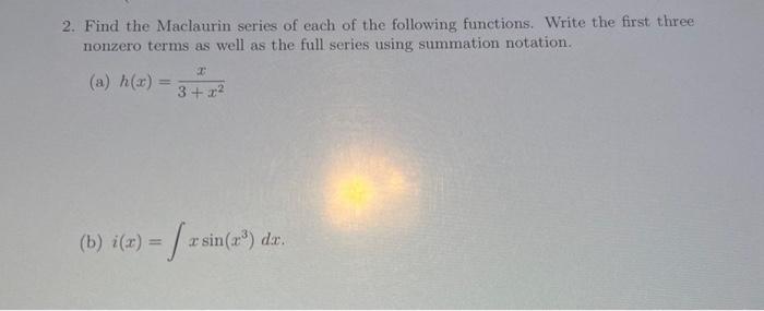 Solved 2. Find the Maclaurin series of each of the following | Chegg.com