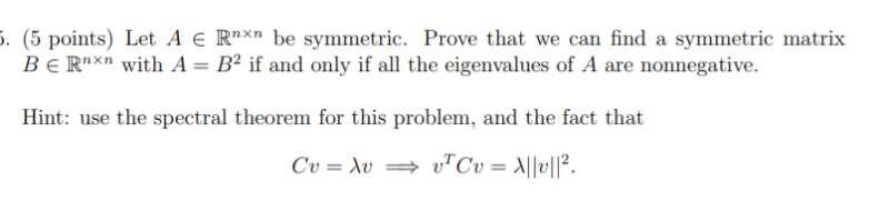 Solved 5. (5 points) Let A E Rnxn be symmetric. Prove that | Chegg.com