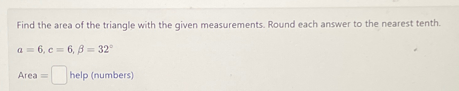 Solved Find the area of the triangle with the given | Chegg.com