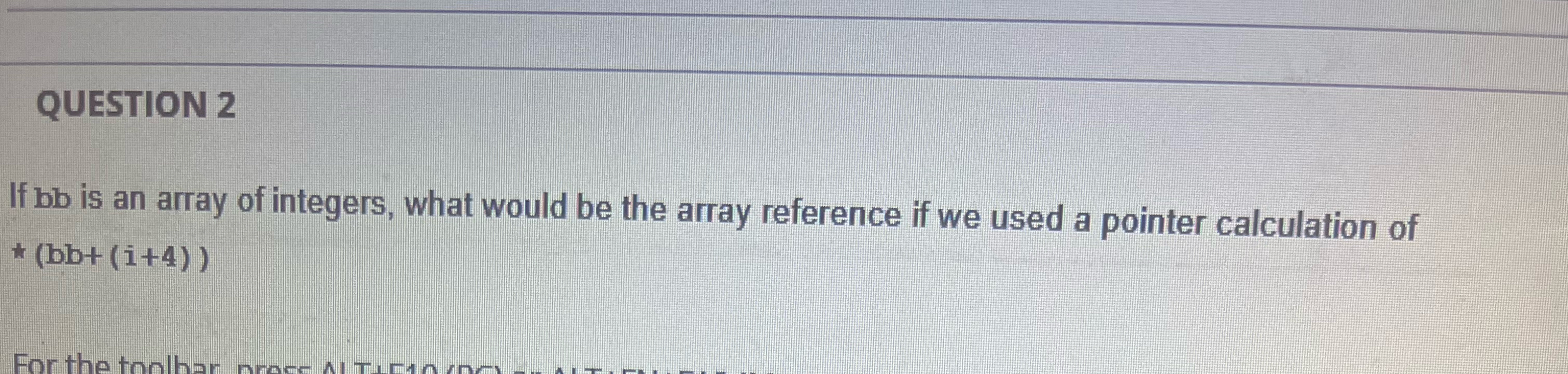 Solved QUESTION 2If bb ﻿is an array of integers, what would | Chegg.com