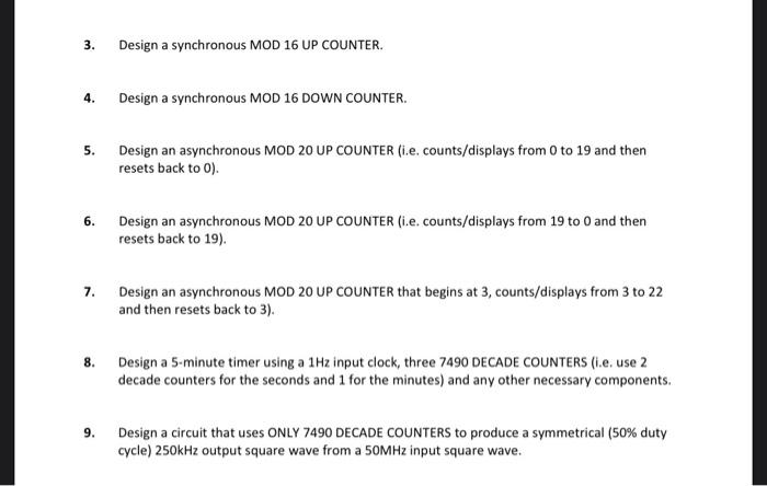 Solved 3. Design a synchronous MOD 16 UP COUNTER. 4. Design | Chegg.com