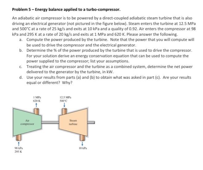 Solved Problem 5 - Energy balance applied to a | Chegg.com Solved Problem 5 - Energy balance applied to a | Chegg.com