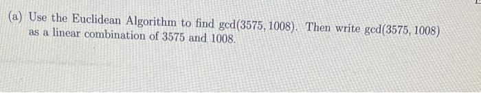 Solved (a) Use the Euclidean Algorithm to find | Chegg.com