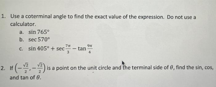 Solved 1. Use a coterminal angle to find the exact value of | Chegg.com
