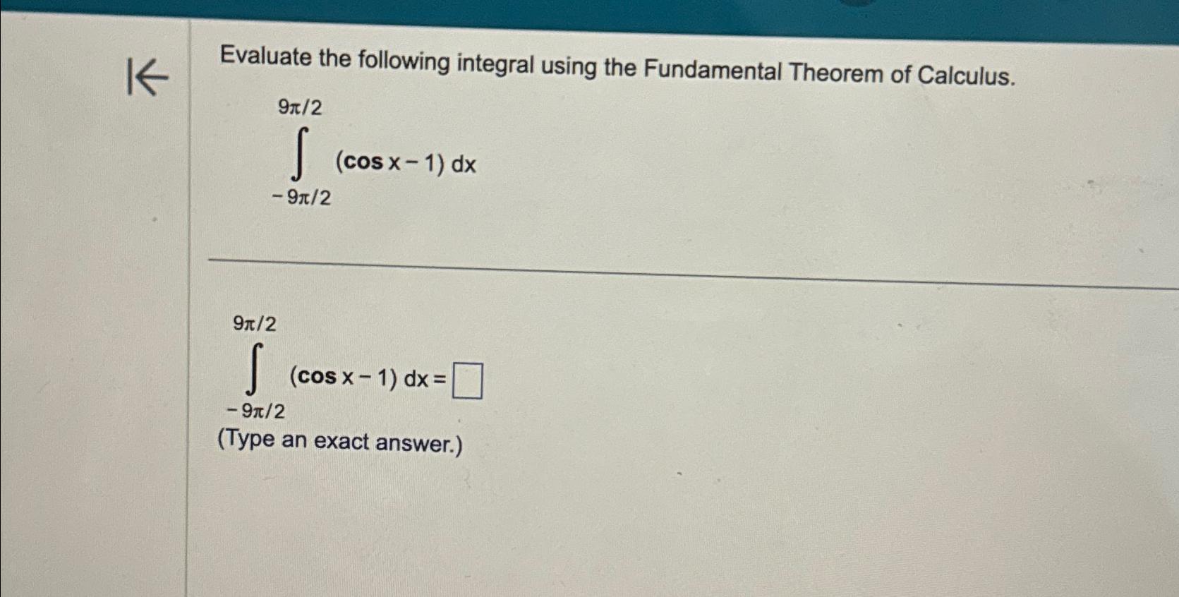 Solved Evaluate the following integral using the Fundamental | Chegg.com
