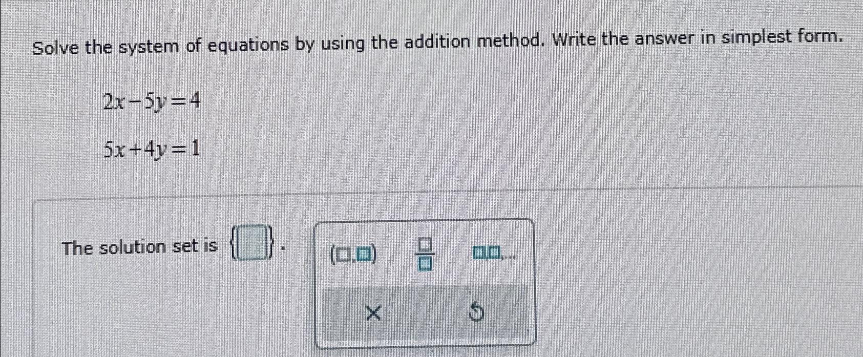 Solved Solve the system of equations by using the addition | Chegg.com