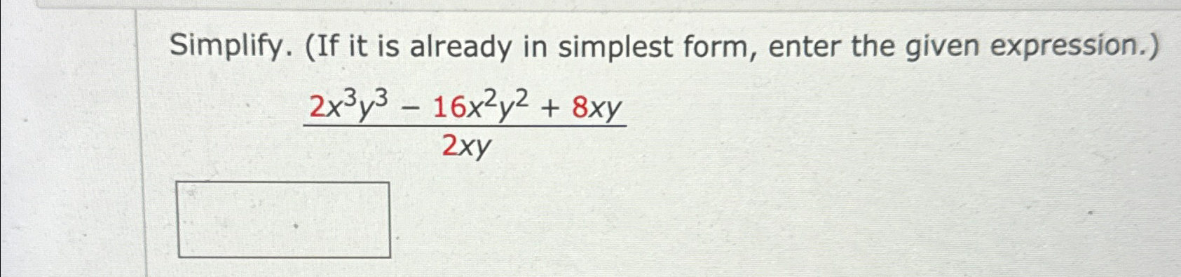 Solved Simplify. (If it is already in simplest form, enter | Chegg.com