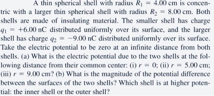 Solved A thin spherical shell with radius R = 4.00 cm is | Chegg.com