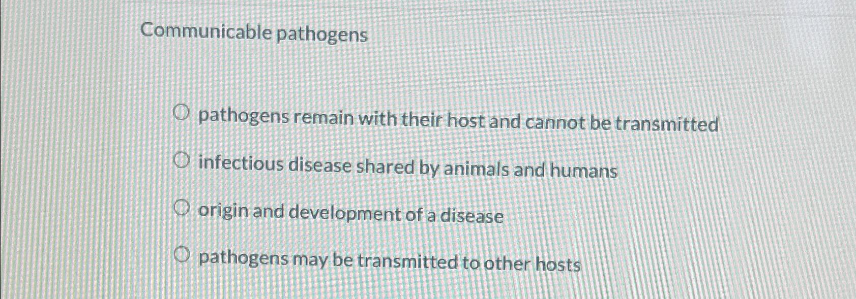 Solved Communicable pathogenspathogens remain with their | Chegg.com