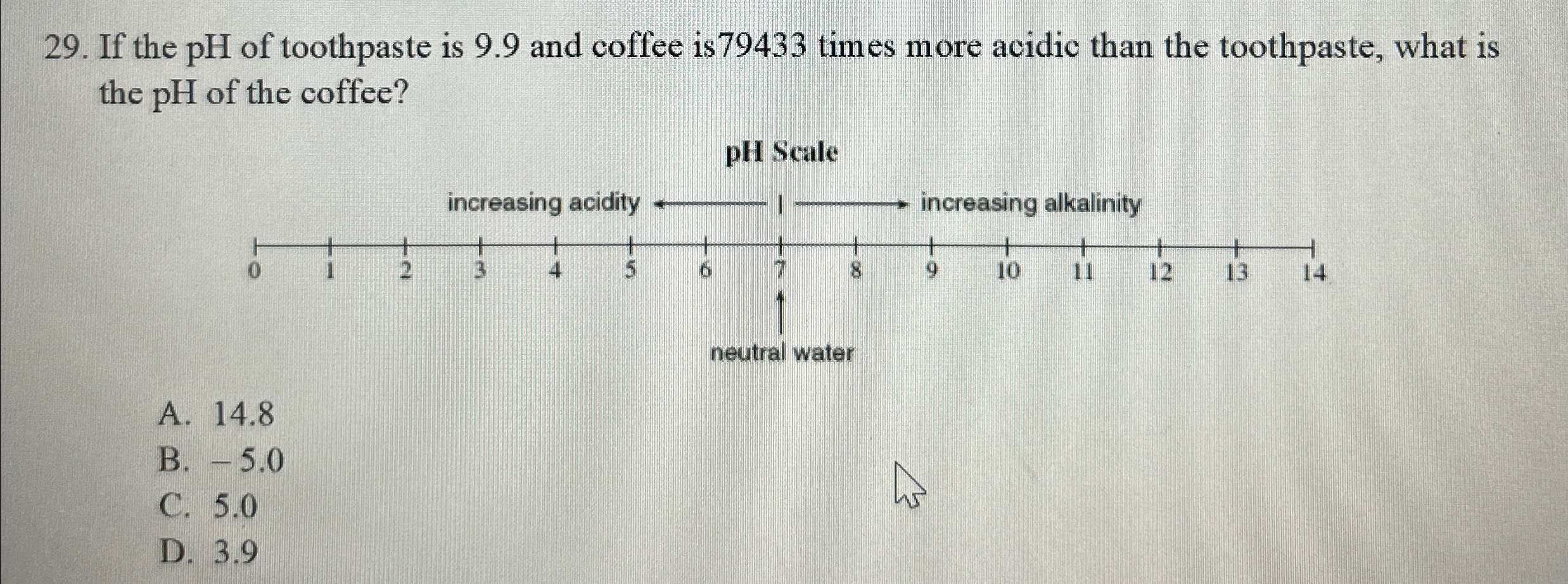 Solved If the pH ﻿of toothpaste is 9.9 ﻿and coffee is 79433 | Chegg.com